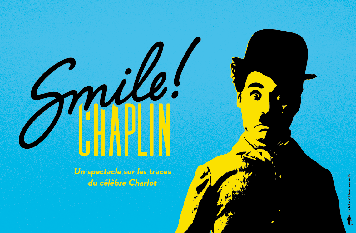 Smile! CHAPLIN - Grand Théâtre de Québec